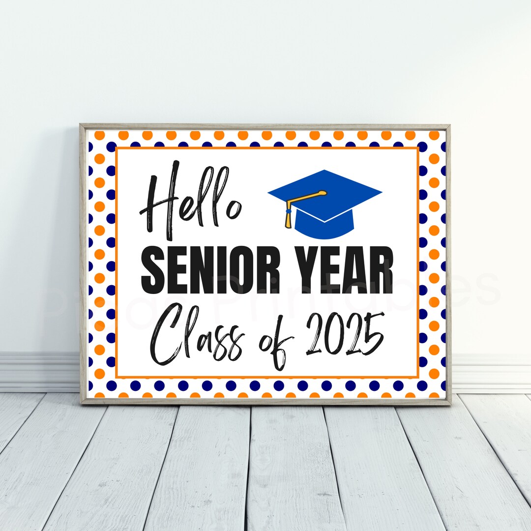 Senior Class of 2025, First Day of Senior Sign, Printable First Day ...