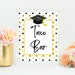 Graduation Party Taco Bar Sign, Build Your Own Taco Sign, Graduation ...