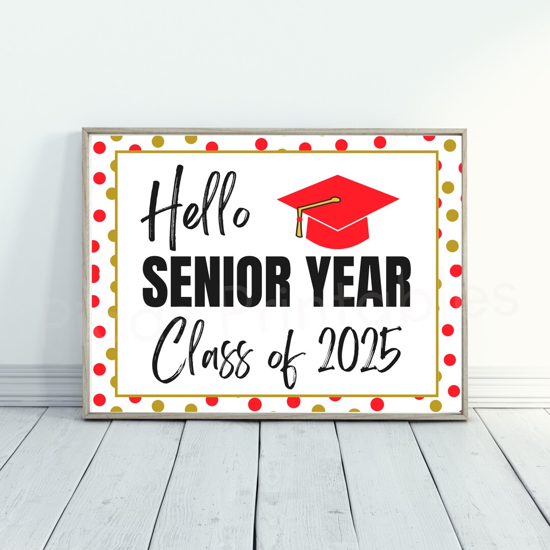Senior Class of 2025, First Day of Senior Sign, Printable First Day ...