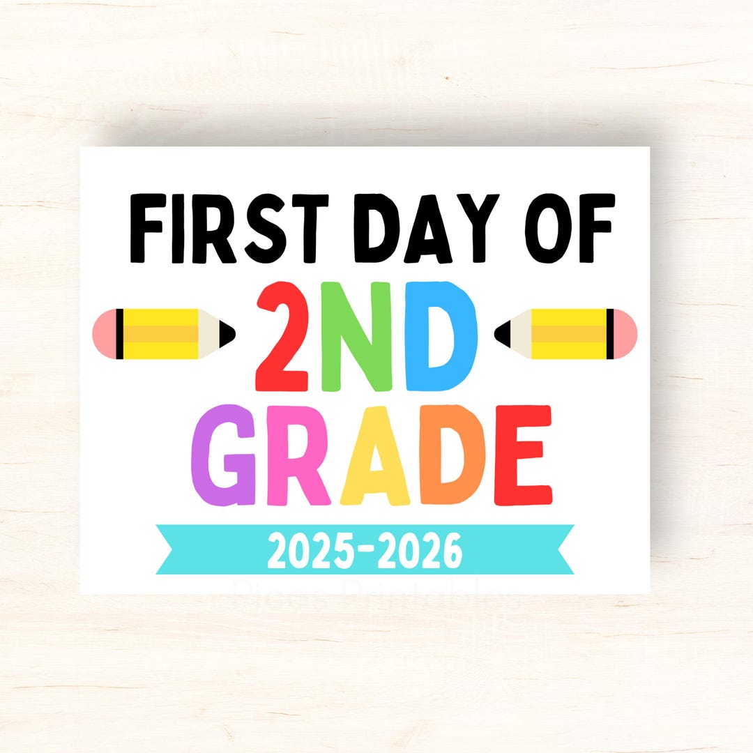 First Day of Second Grade 2025-2026, First Day of School Printable ...