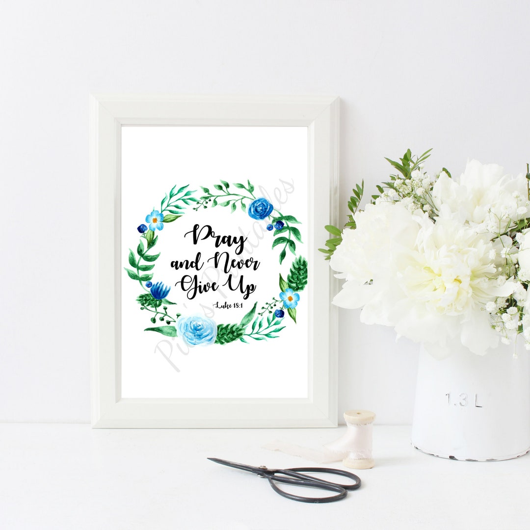 Always Pray, Never Give up Print, Pray Without Ceasing, Always Pray ...