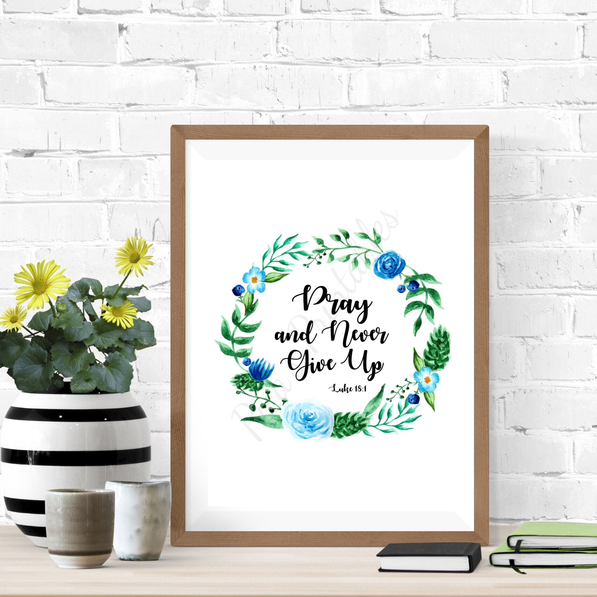 Always Pray, Never Give up Print, Pray Without Ceasing, Always Pray ...