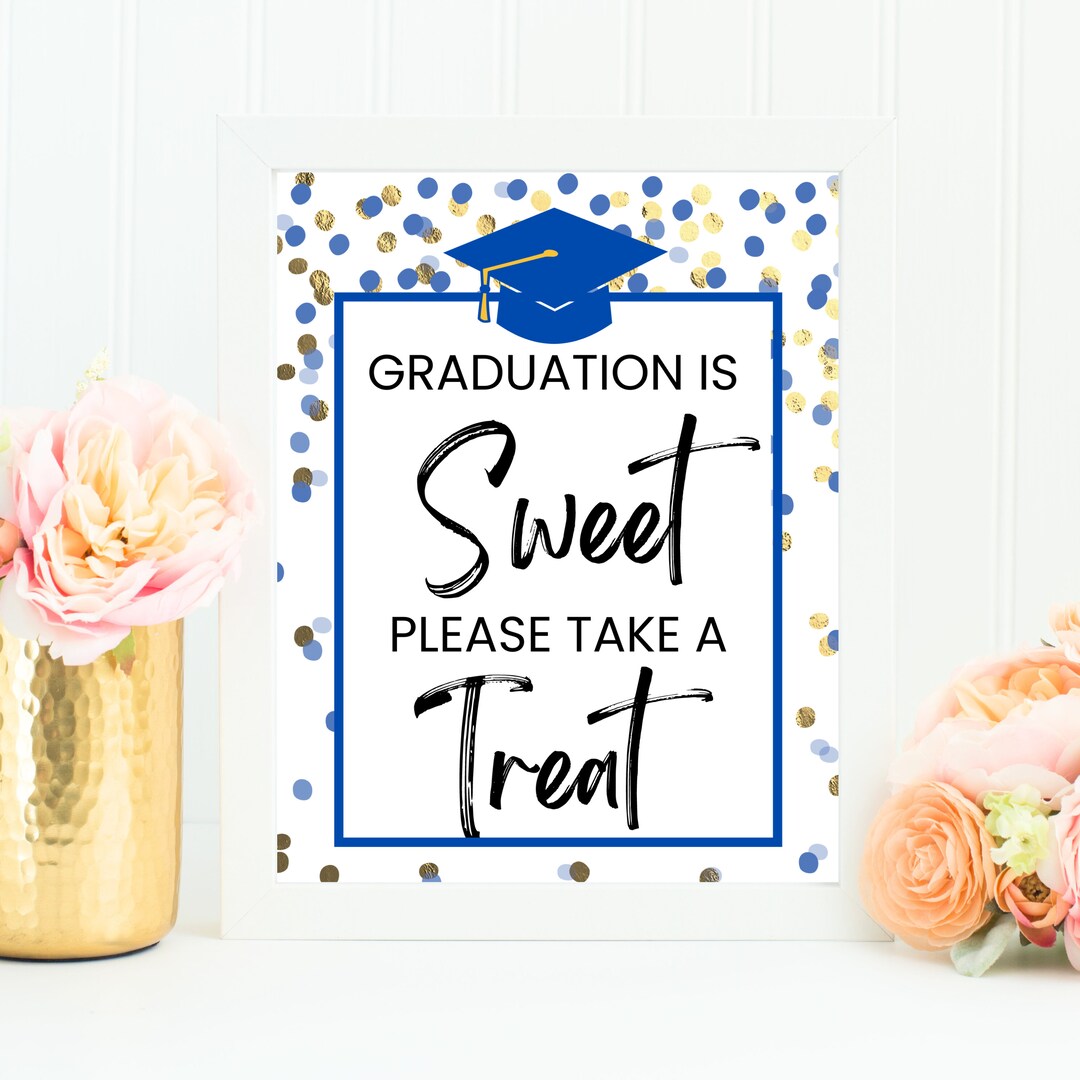 Graduation is Sweet Please Take a Treat Sign, Blue & Gold Sign ...