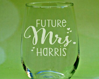 Future Mrs Glassfuture Mrs Wine Glass Future Mrs Stemless - Etsy