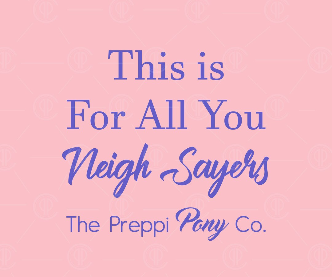 Adult This is for All You Neigh Sayers. - Etsy