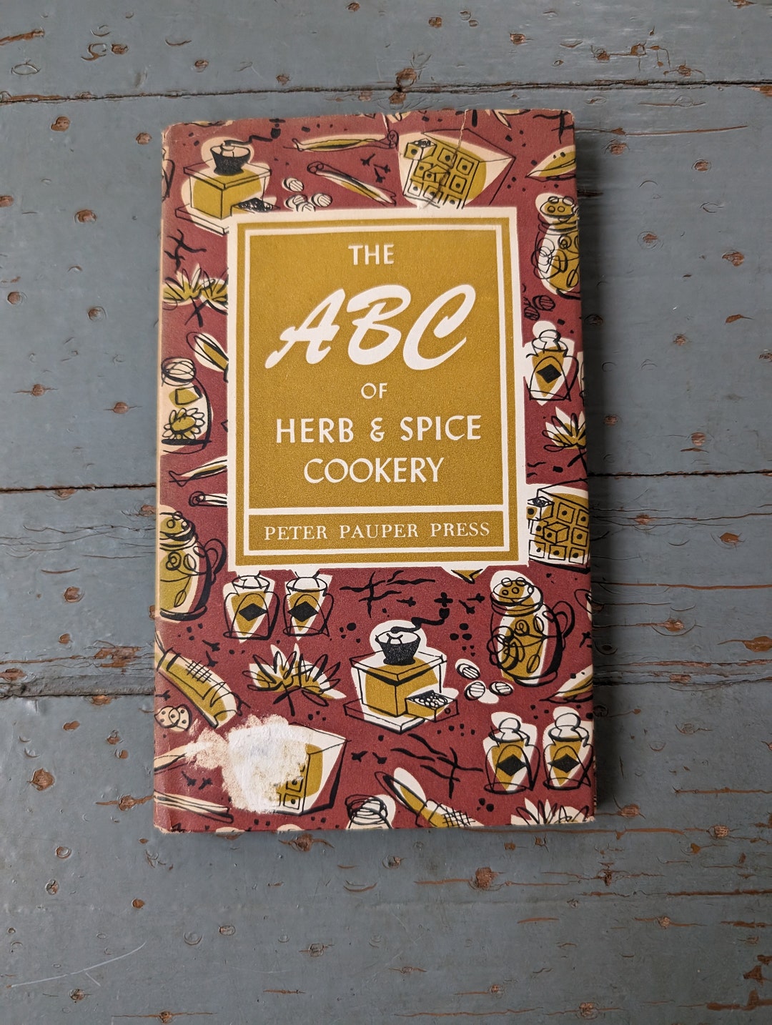 Vintage Cookbook the ABC of Herb and Spice Cookery From Peter Piper ...