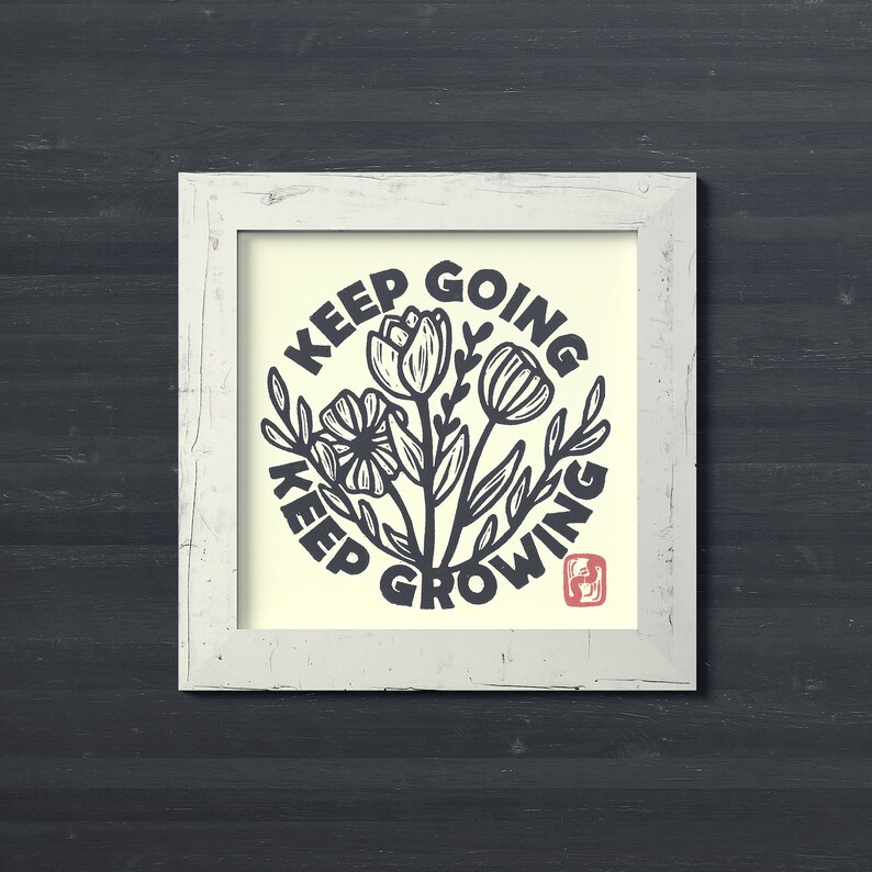 5 Keep Going Keep Growing Block Print Linoleum Print - Etsy