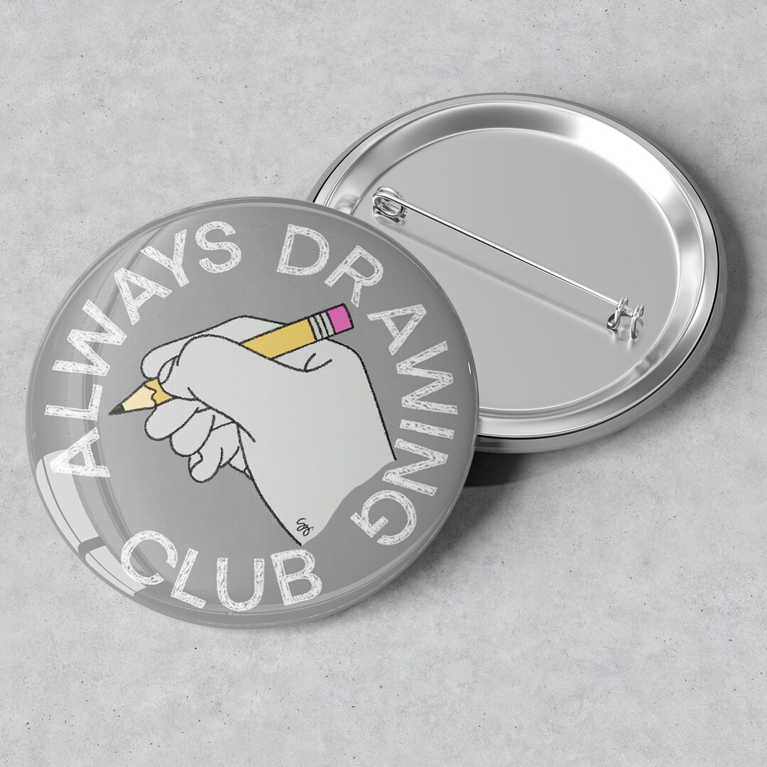 Always Drawing Club 1.5 Inch Pin - Etsy
