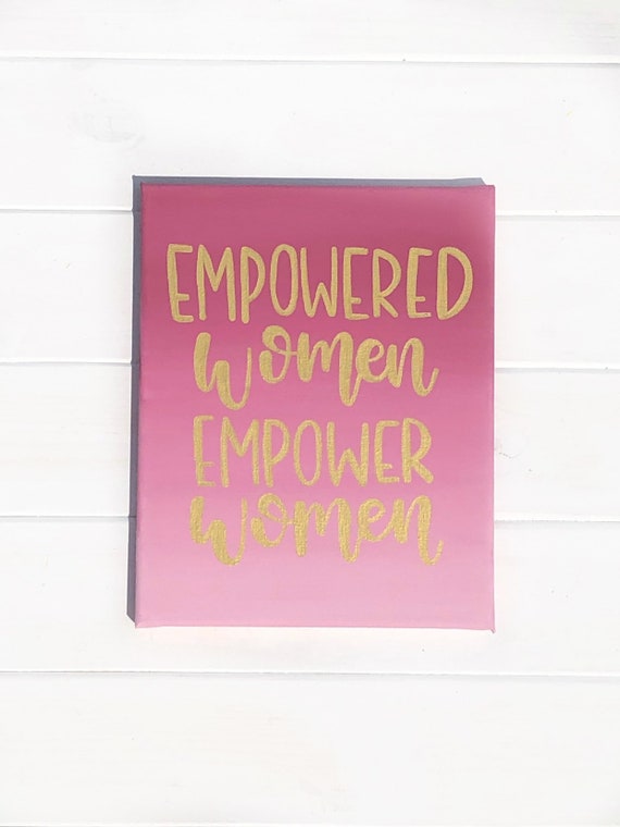 Empowered women empower women women empowerment sign | Etsy