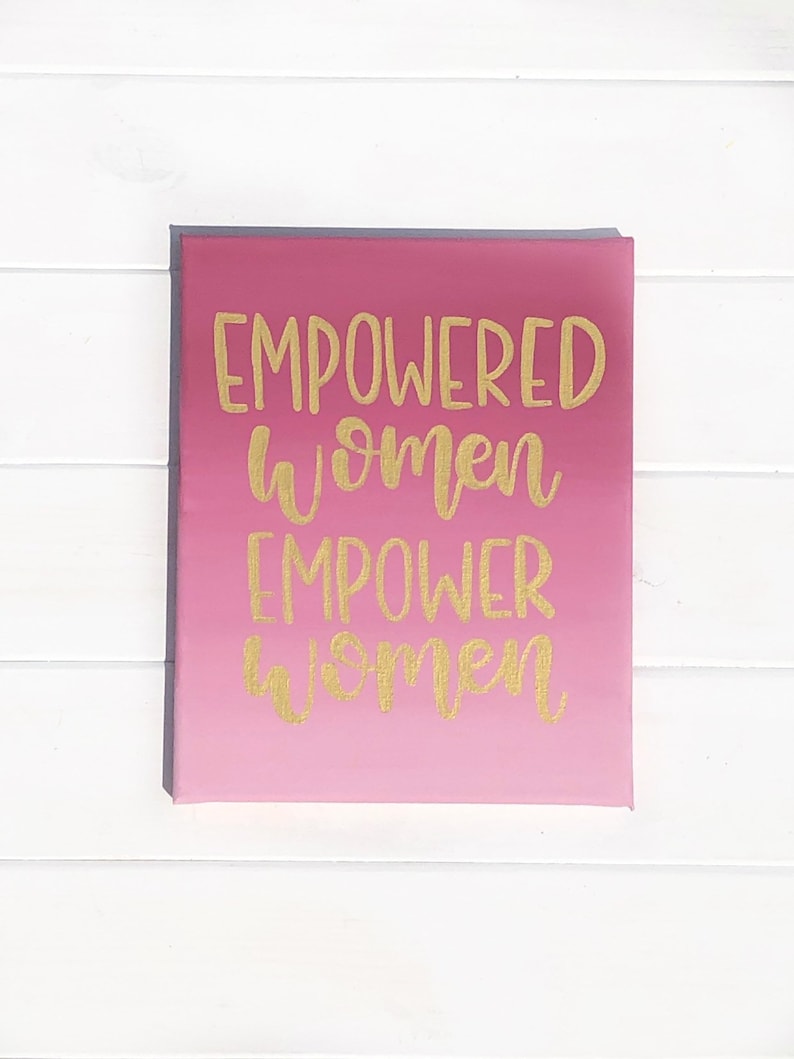 Empowered Women Empower Women- Women Empowerment Sign- Empowered Women ...