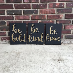 Be Bold Be Kind Be Brave- Canvas Quote Canvas Wall Decor- Hand Painted ...