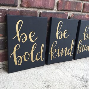Be Bold Be Kind Be Brave- Canvas Quote Canvas Wall Decor- Hand Painted ...