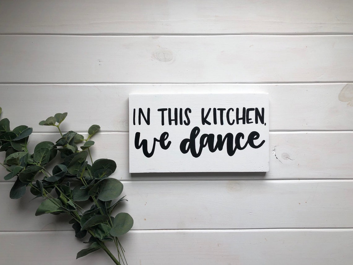 In this kitchen we dance kitchen sign farmhouse kitchen | Etsy
