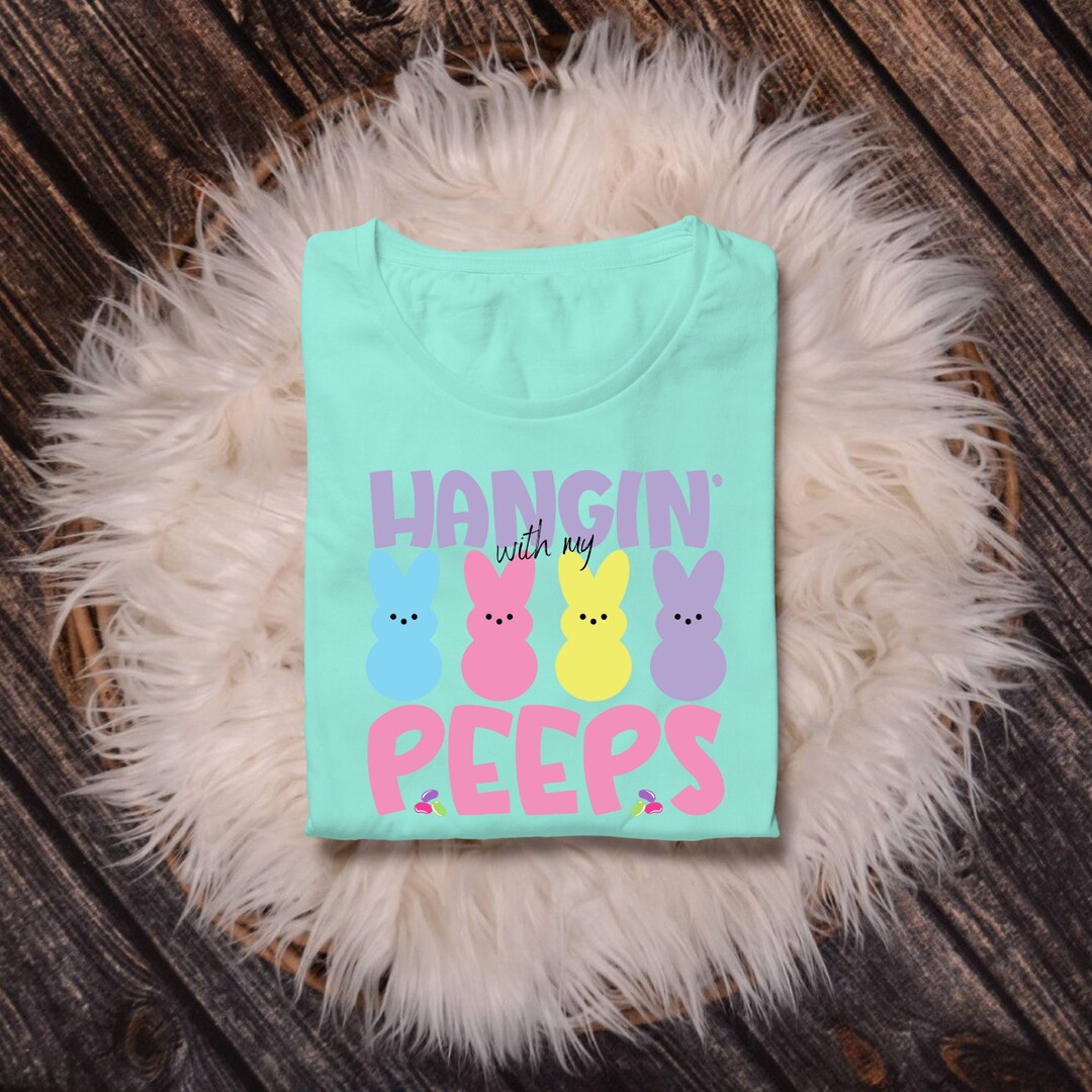 Hangin' With My Peeps Sublimation Design | PNG | Hangin With My Peeps ...