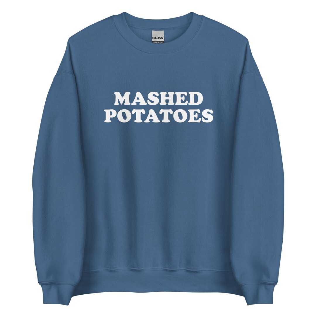 Mashed Potatoes Sweatshirt, Unisex Crew Neck Sweatshirt, Funny Foodie ...