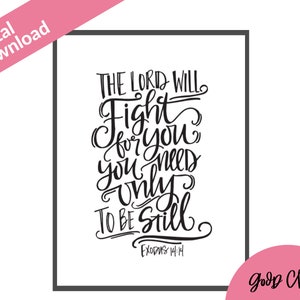 The Lord Will Fight for You, Exodus 14:14, Hand Lettered, DIGITAL ...