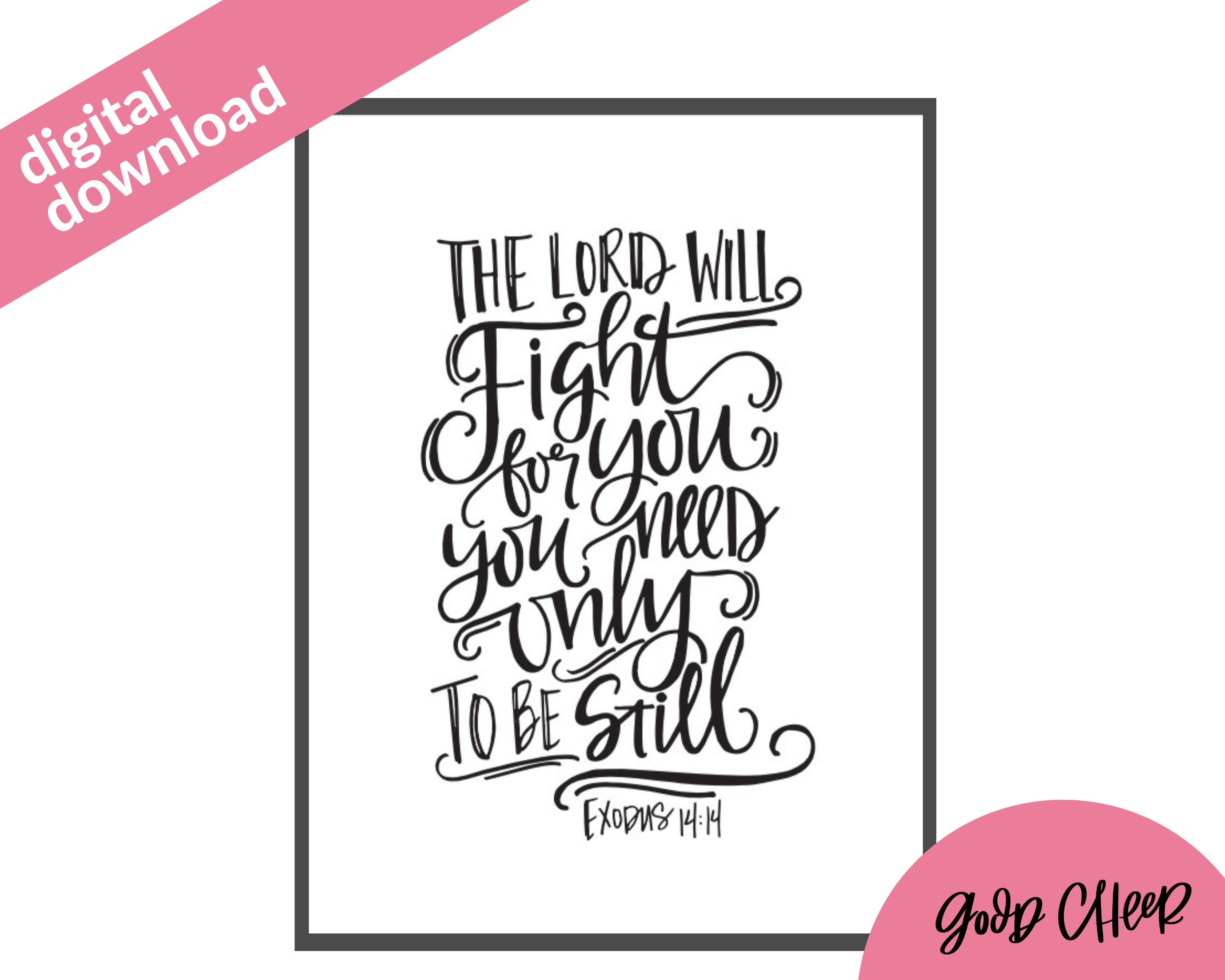 The Lord Will Fight for You, Exodus 14:14, Hand Lettered, DIGITAL ...