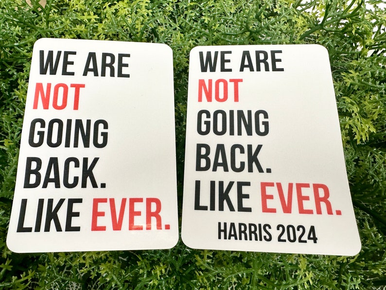 We Are Not Going Back Ever Sticker, Swifties for Harris Sticker, Kamala ...