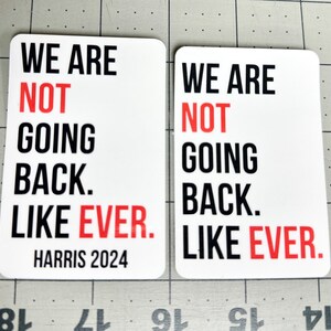 We Are Not Going Back Ever Sticker, Swifties for Harris Sticker, Kamala ...