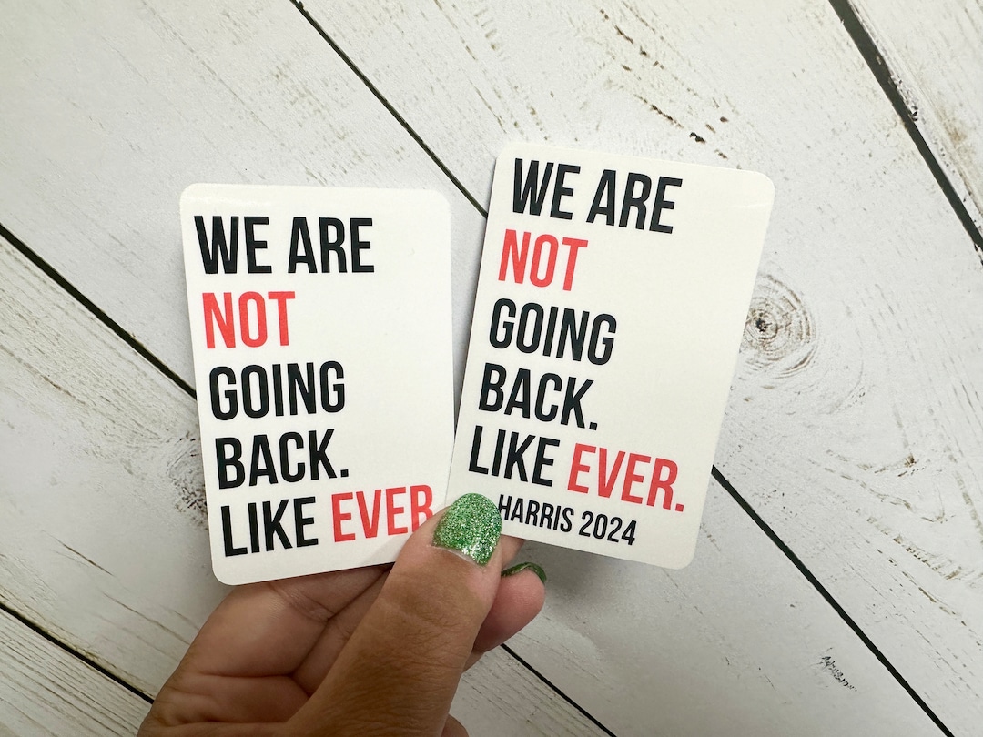 We Are Not Going Back Ever Sticker, Swifties for Harris Sticker, Kamala ...