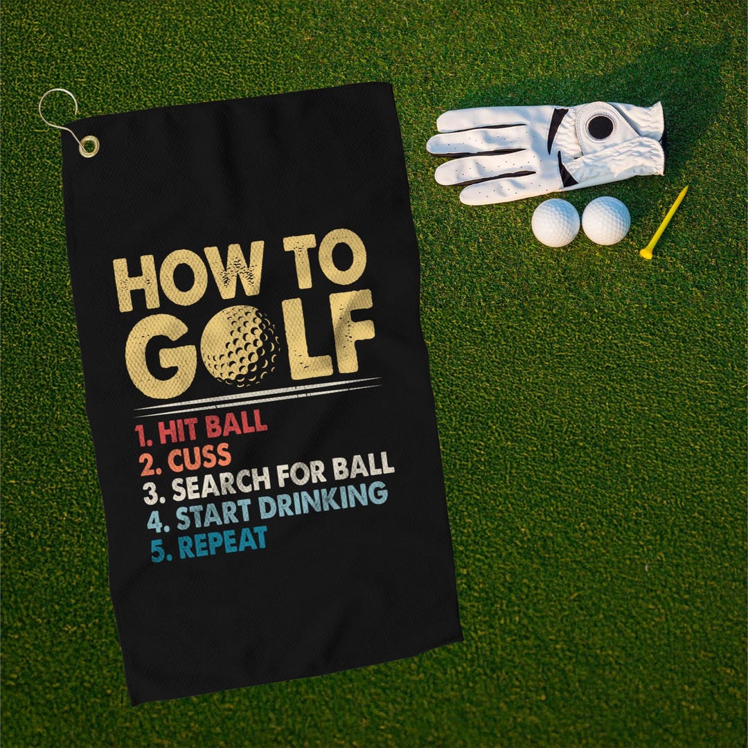 Funny Golf Towels - How to Golf, Perfect Gift for Golfers, Humor for ...