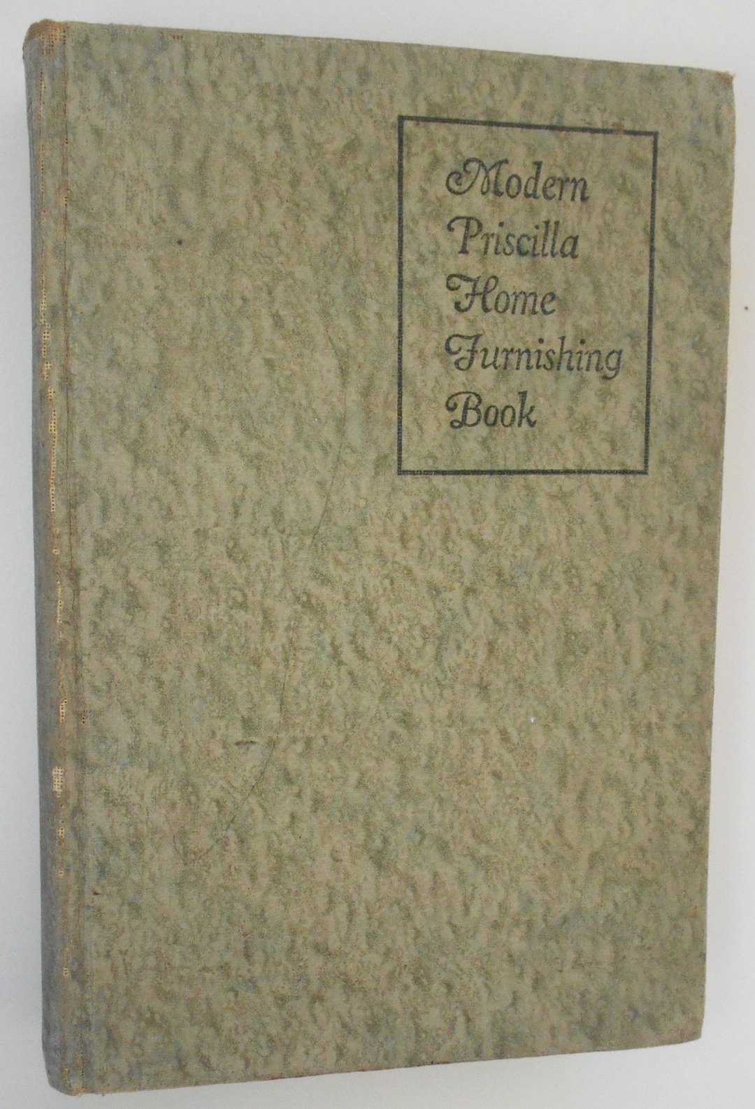 Modern Priscilla Home Furnishing Book 1925 Vintage Decorating Womens ...