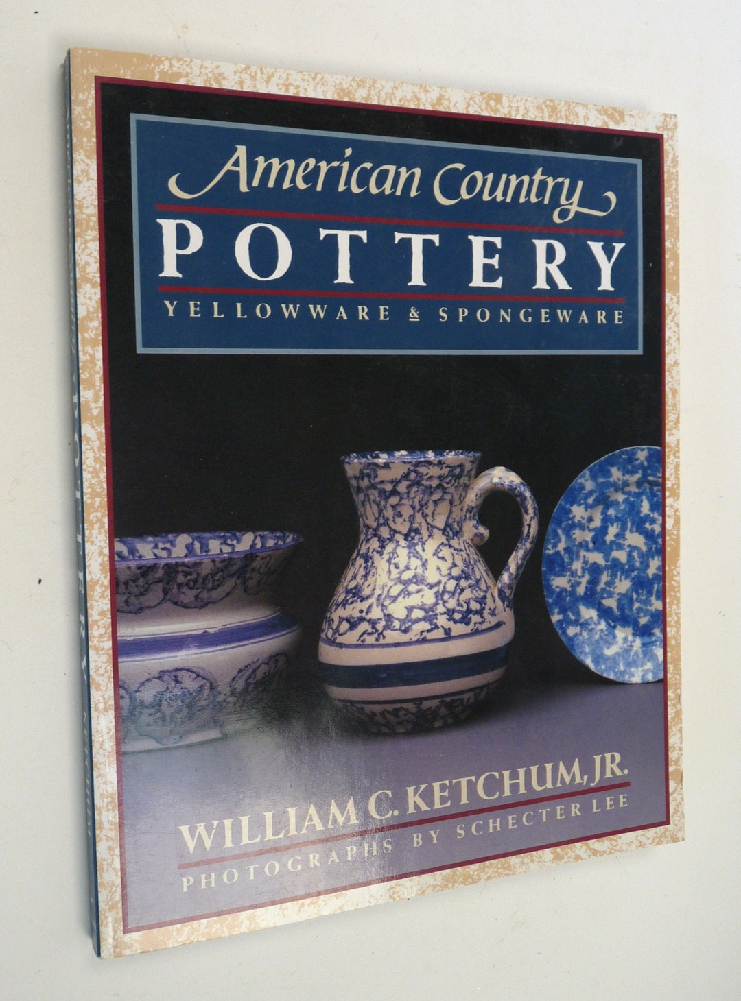 American Country Pottery Yellowware Spongeware Ketchum Book Collecting ...
