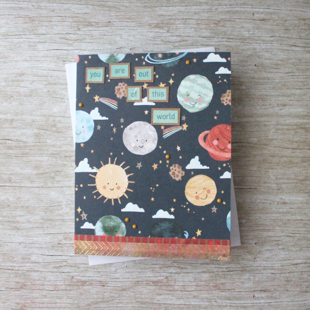 Planet Card - Kids Birthday - Just Because Card - Out of This World ...