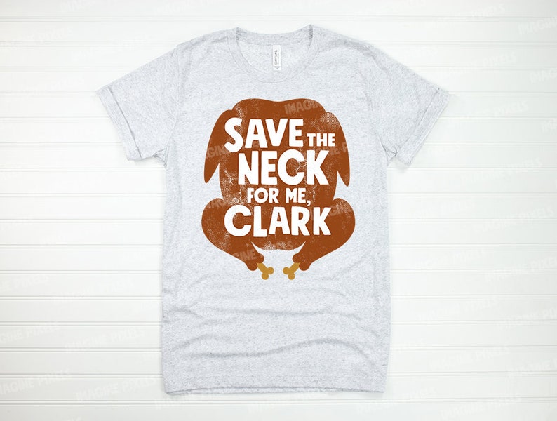 Save the Neck for Me, Clark Quote Cousin Eddie National Lampoon's ...