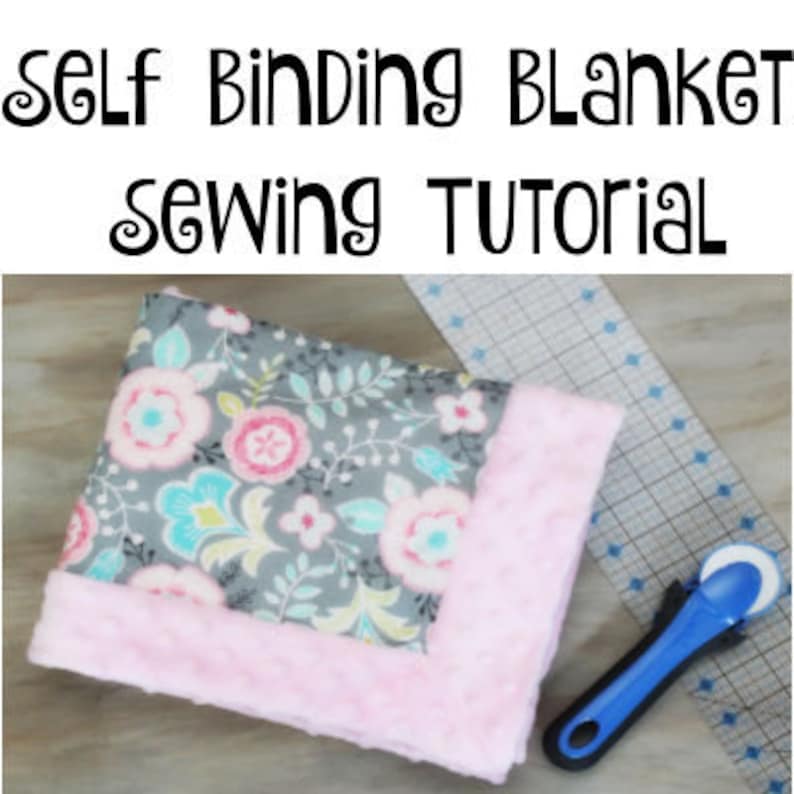 Self Binding Blanket Tutorial -INSTANT DOWNLOAD - DIY - Sewing - Baby ...