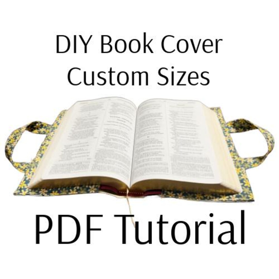 PDF Sewing Tutorial DIY Book Cover With Handles - Formula for Custom ...