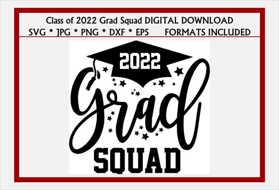 Grad Squad Class of 2022 SVG Graduation Shirt Design Proud - Etsy