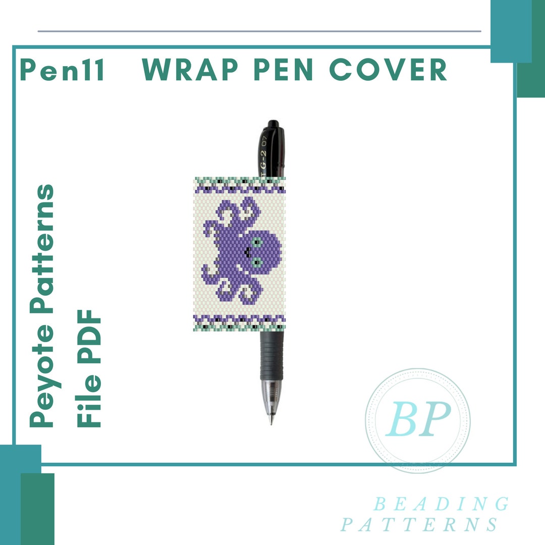 Octopus Cover Pen Pattern Peyote, Even Peyote Wrap Pen, Pen G2 Wrap ...