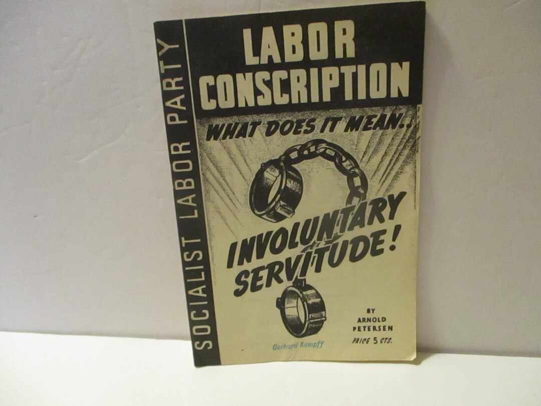 Socialist Labor Party, 1943 Labor Conscription What Does It Mean by ...