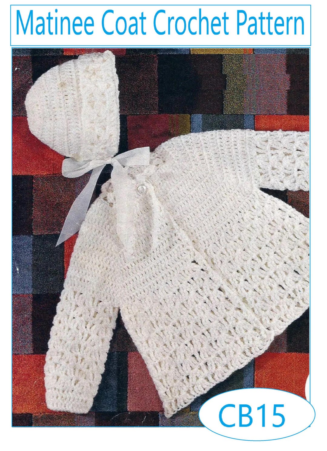 Crochet Matinee Coat & Bonnet Set Pattern: Chest 19inch (instant PDF ...