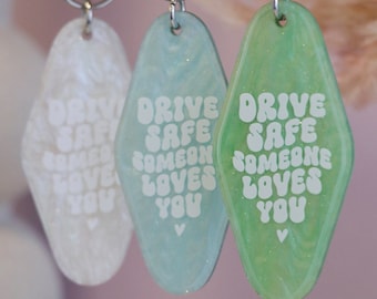 Drive Safe Someone Loves You Acrylic Keychain - Etsy