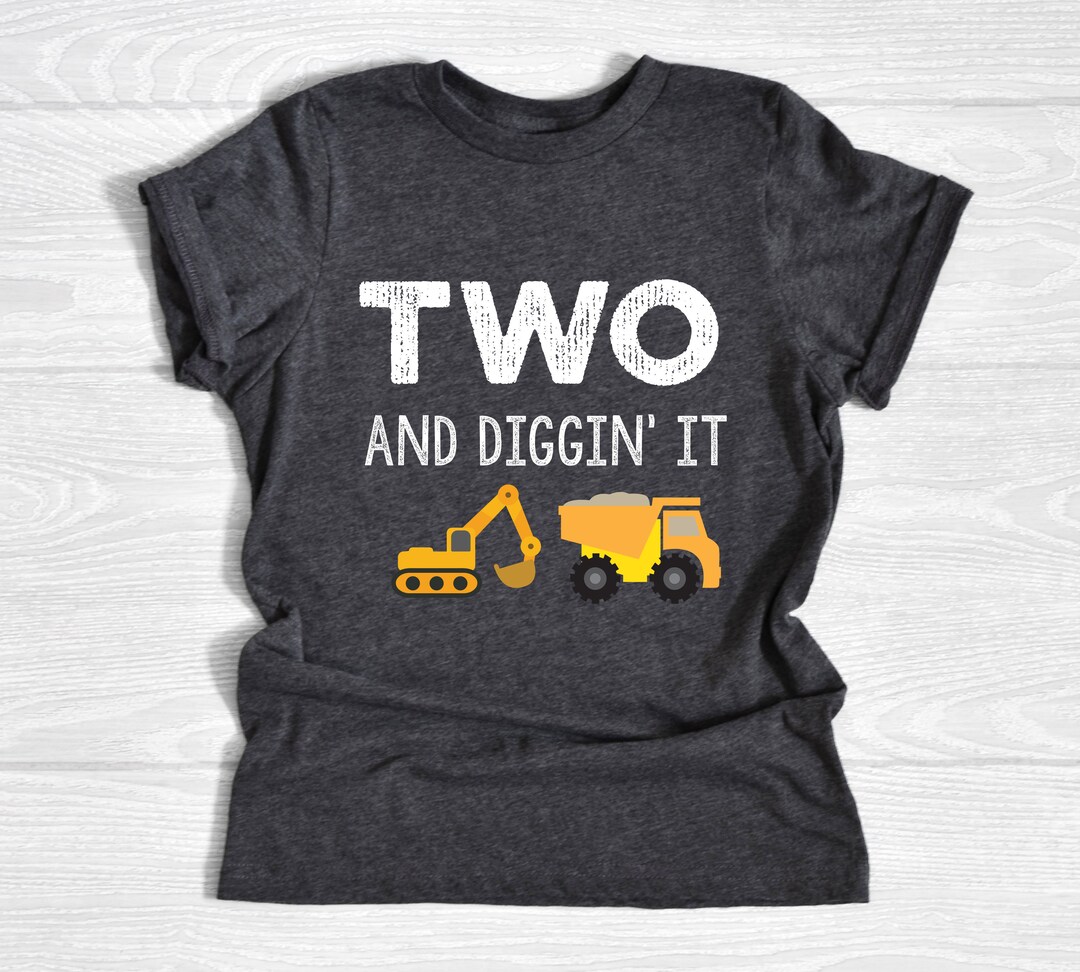 Two and Diggin' It Shirt, Construction Birthday, 2nd Birthday Shirt ...