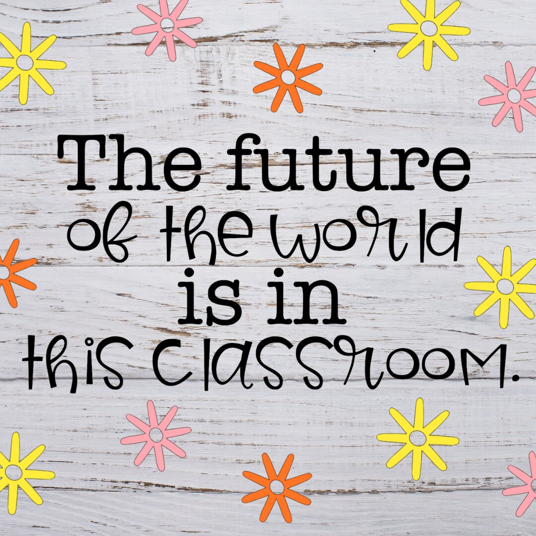 The Future of the World is in This Classroom | Bulletin Board Cutouts ...