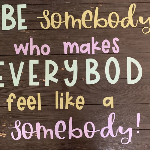 Be Somebody Bulletin Board Cut Out - Etsy