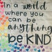 In a World Where You Can Be Anything, Be Kind | Bulletin Board Cutouts ...