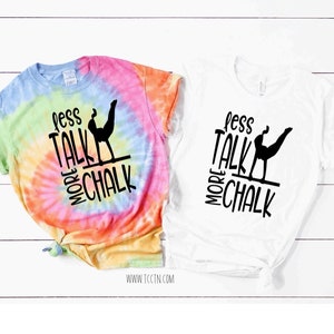 Less Talk More Chalk Gymnastics Shirt Girls Youth Tie Dye Shirt Gymnast ...