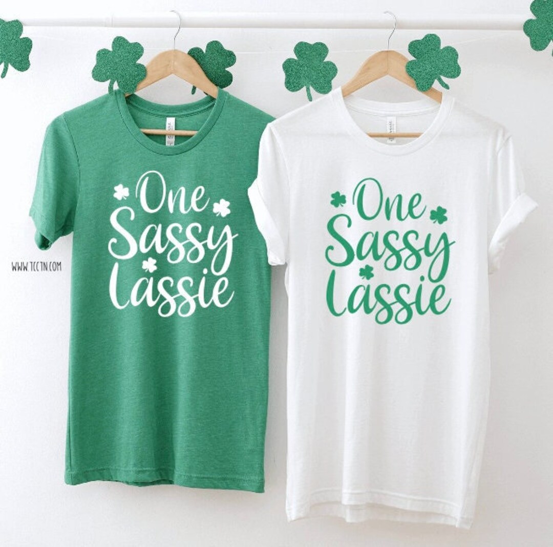 One Sassy Lassie Shirt: St. Patrick's Day Party Top - Etsy