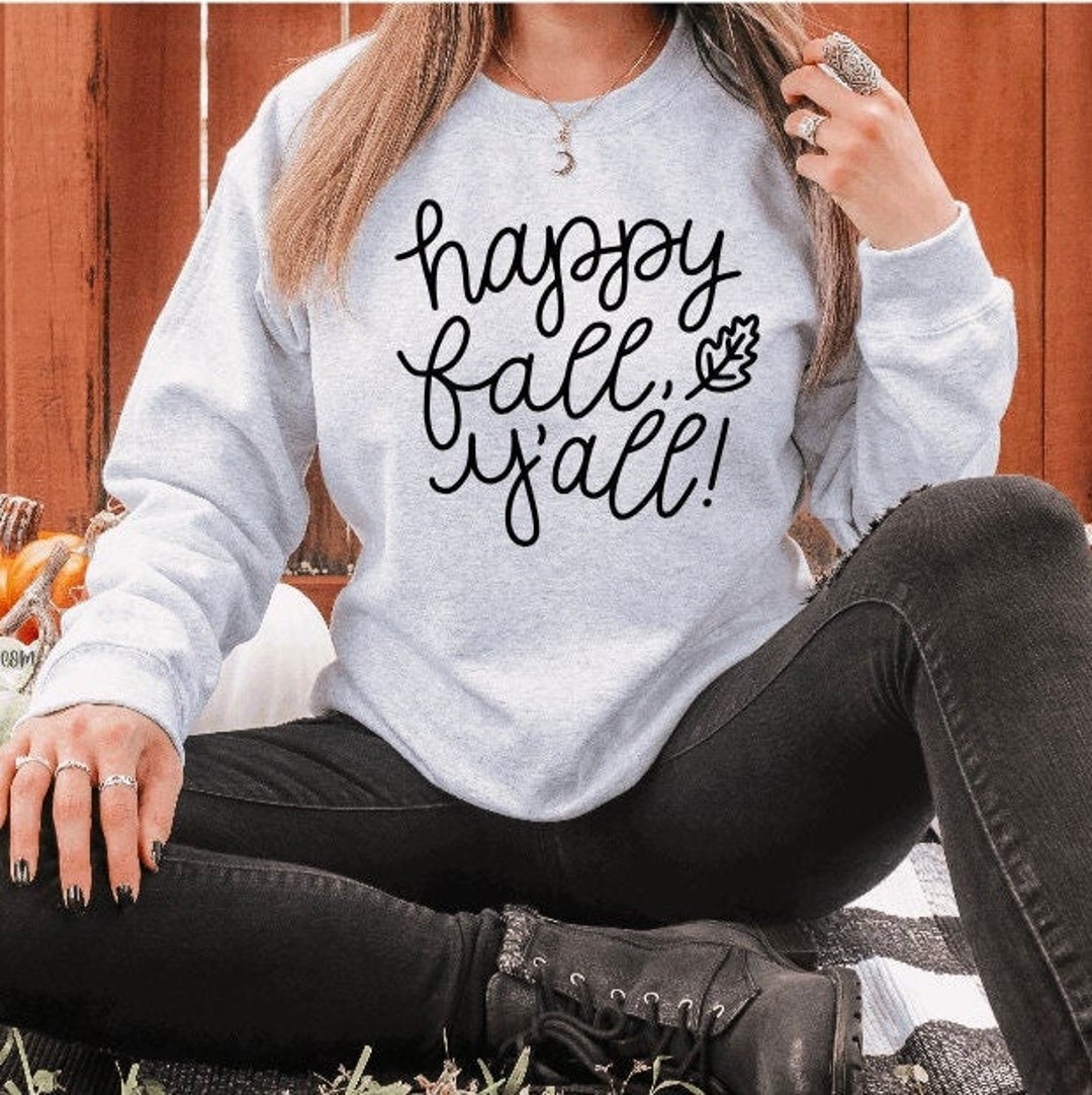 Happy Fall Y'all Sweatshirt Fleece Crew Ladies Adult Pullover Autumn ...