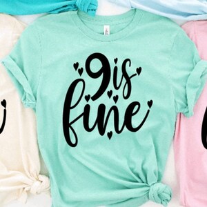 9 is Fine Shirt With Heart Accents | Girl's Birthday Tie Dye Solid ...