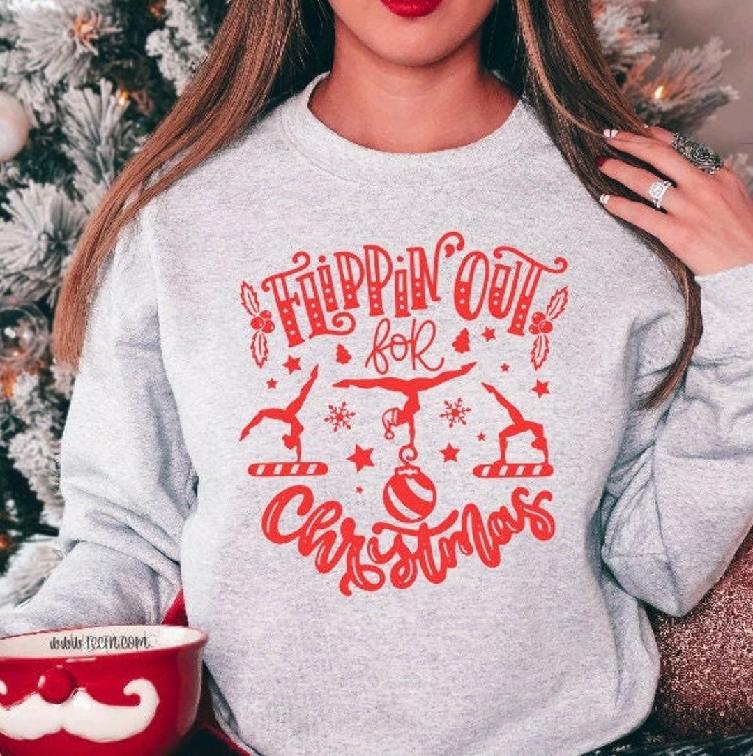 Flippin Out for Christmas Gymnast Sweatshirt Ash White Red or Black ...