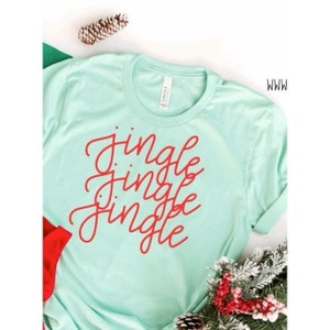 Jingle Jingle Jingle Shirt Red Green or Mint Christmas Winter Holiday ...