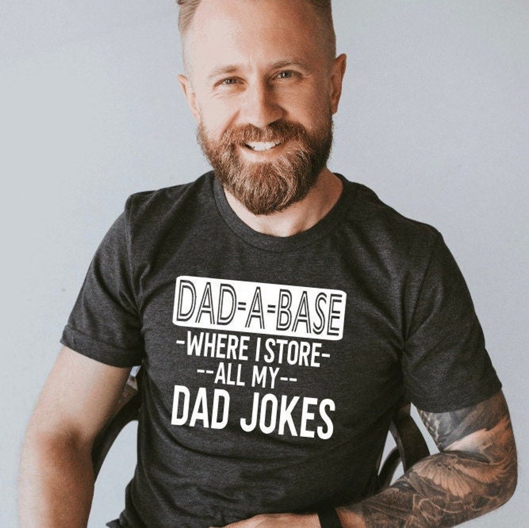 Dad A Base Where I Stop All My Dad Jokes Shirt Adult Fun Trendy ...