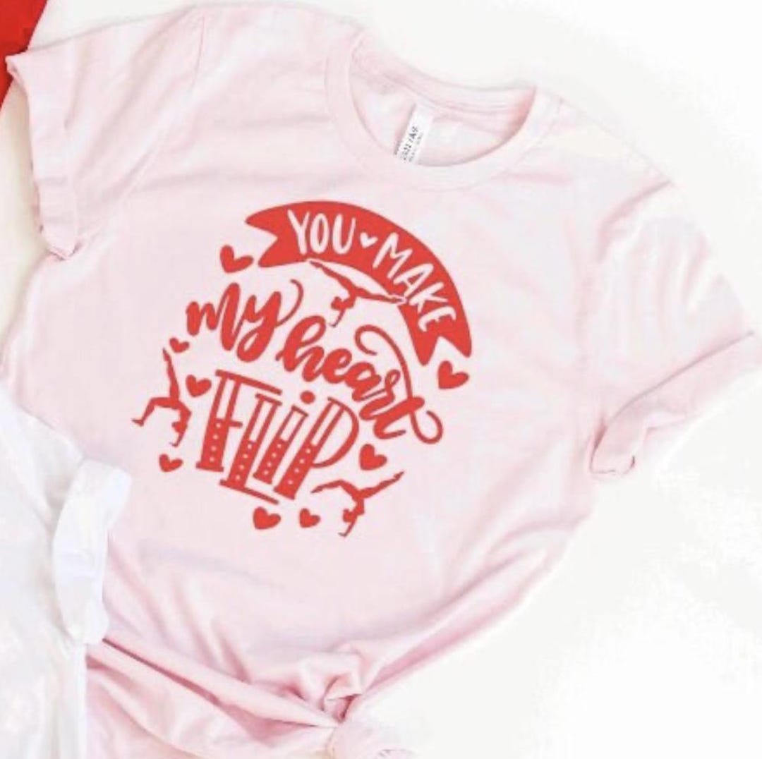 You Make My Heart Flip Gymnastics Shirt | Valentine's Day Gift - Etsy