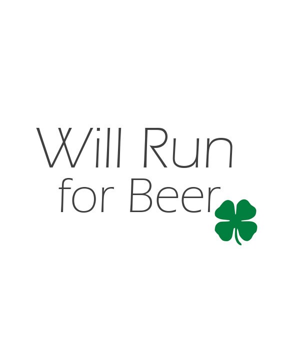 Will Run for Beer Runner Jersey - Will Run for Beer Running Singlet ...