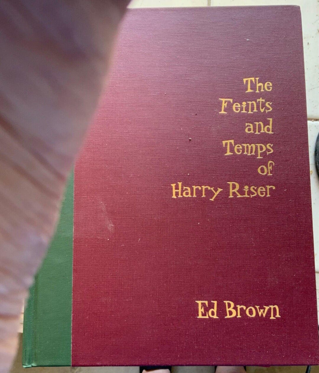 The Feints and Temps of Harry Riser, by Ed Brown, Signed by Harry Riser ...